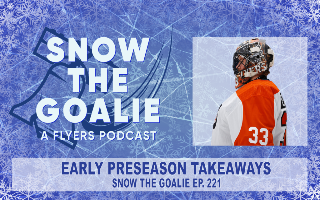 Early Preseason Takeaways - Snow The Goalie Ep. 221 - Snow The Goalie